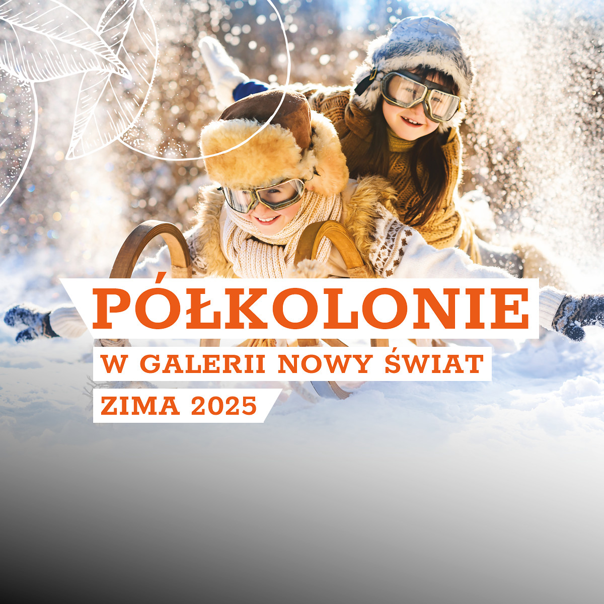 Półkolonie w Galerii Nowy Świat - Zima 2025 - Centrum Handlowe Nowy Świat